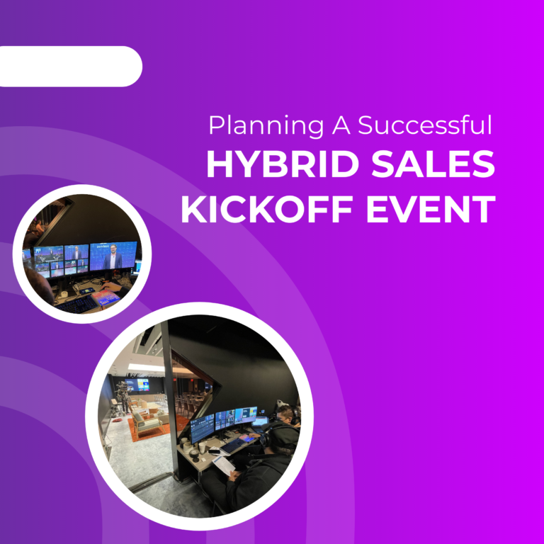 Planning A Successful Hybrid Sales Kickoff Event Production